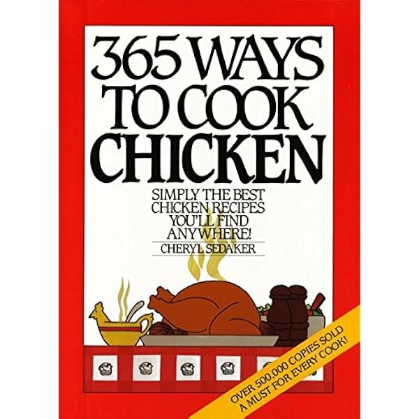 365 Ways to Cook Chicken (Anniversary Edition)，Reprinted paperback book