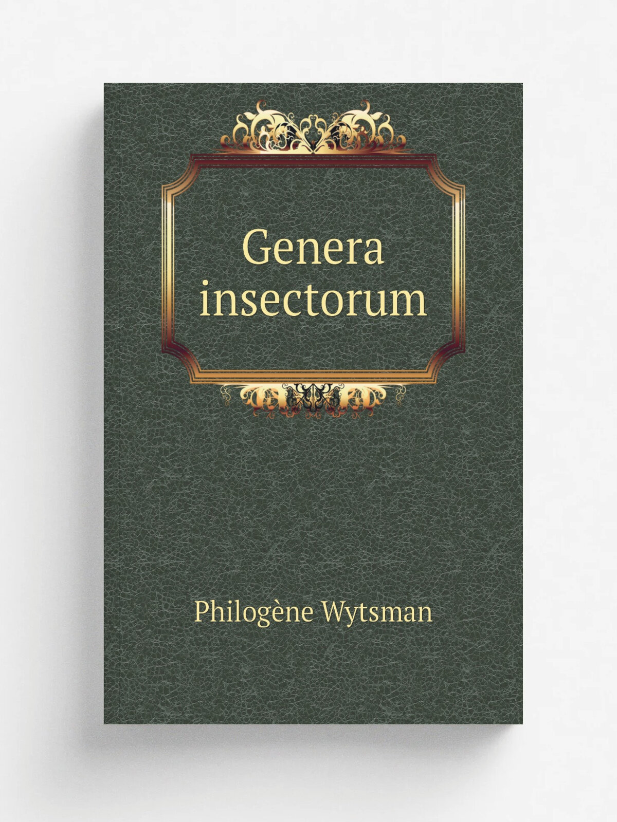 Genera insectorum | Philog.ne Wytsman | 1902 | Bruxelles : Chez M.P. Wytsman | Репринт