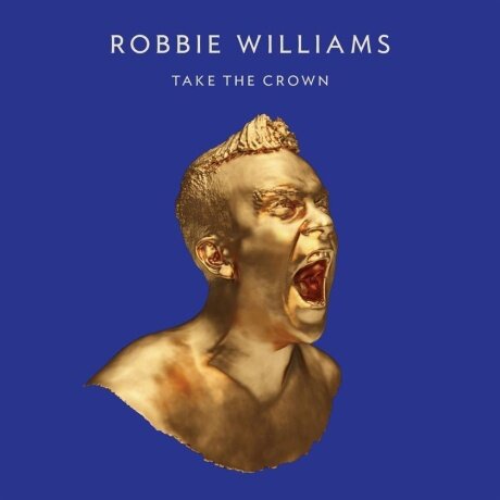ROBBIE WILLIAMS Take The Crown (lim) (Компакт-диск)