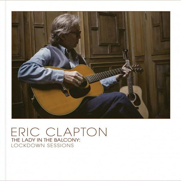 Компакт-диск Warner Eric Clapton – Lady In The Balcony: Lockdown Sessions