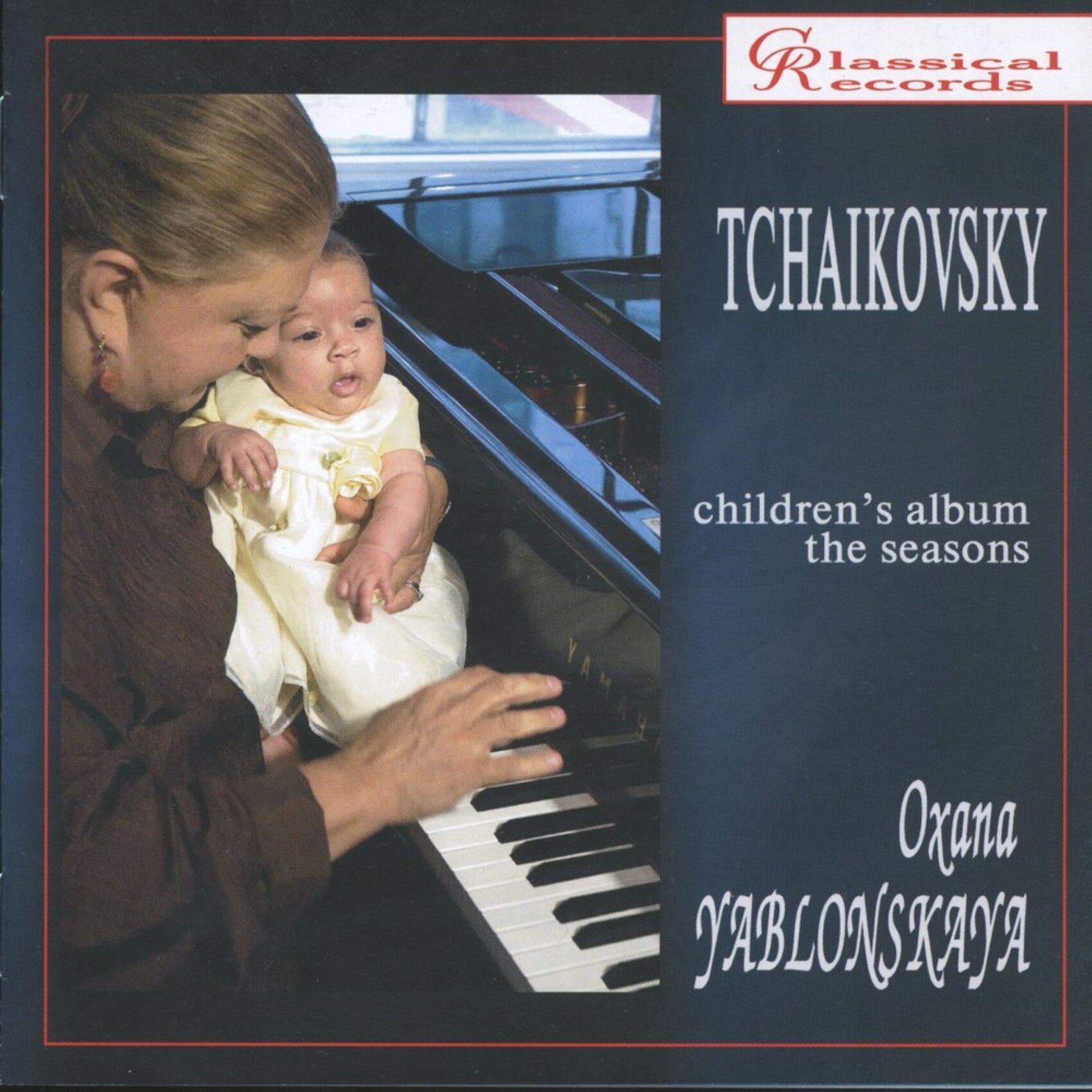 Компакт-диск Oxana Yablonskaya Tchaikovsky Children's Album, The Seasons / Оксана Яблонская Чайковский Детский альбом Времена года (CD)
