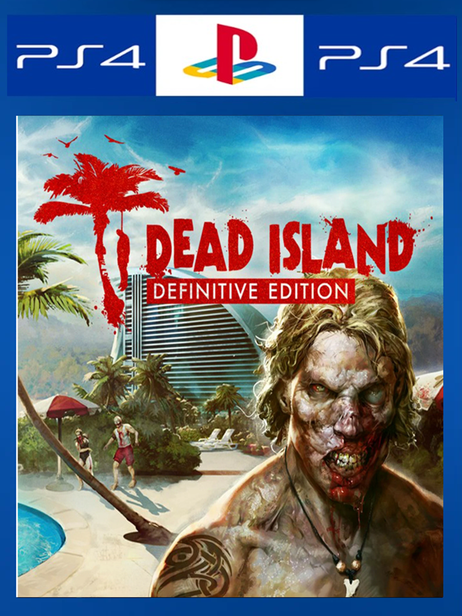 Игра Dead Island Definitive Edition для PlayStation 4, Русский язык, Цифровая версия