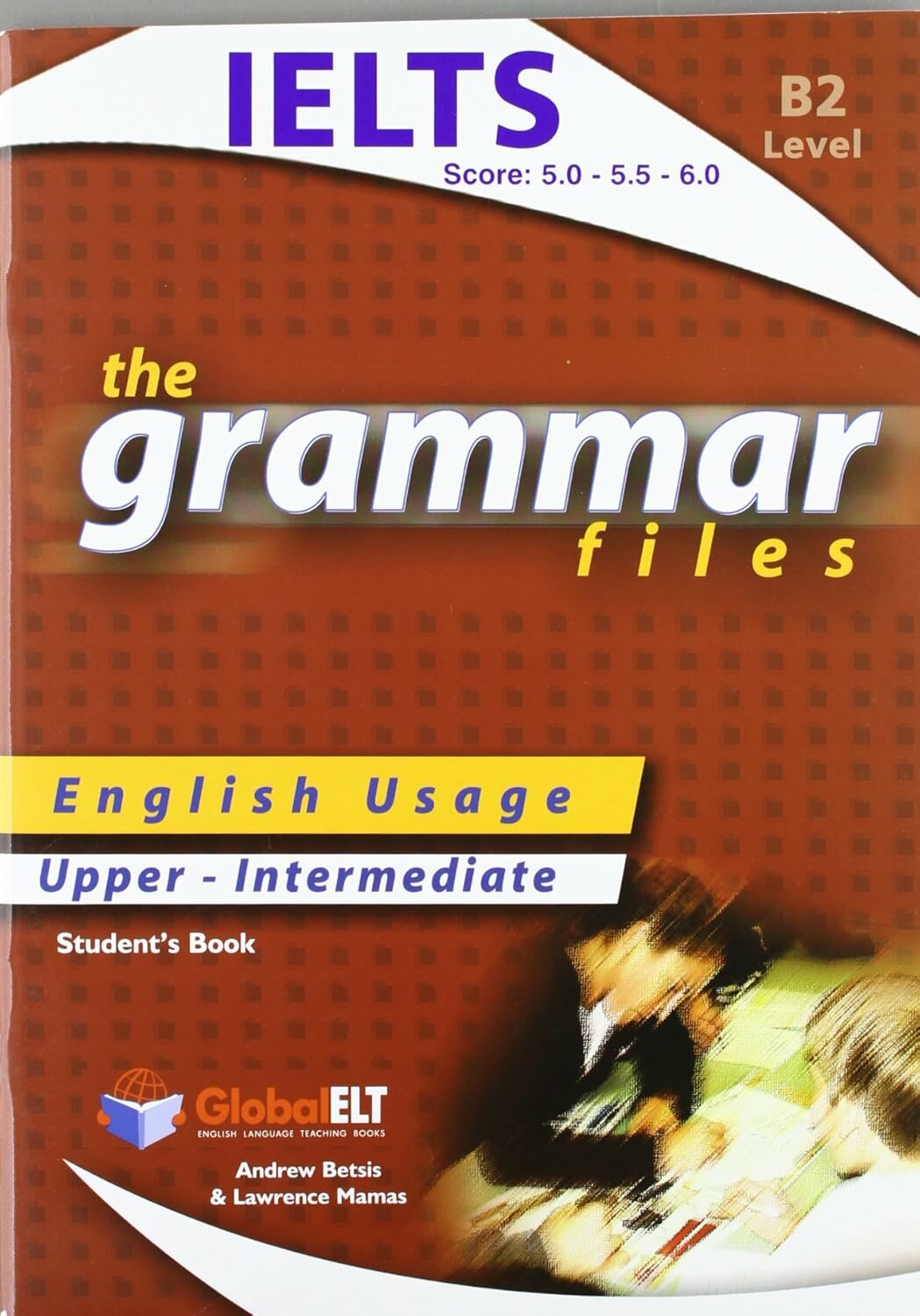Grammar Files (B2) Student's book/ Учебник английского языка