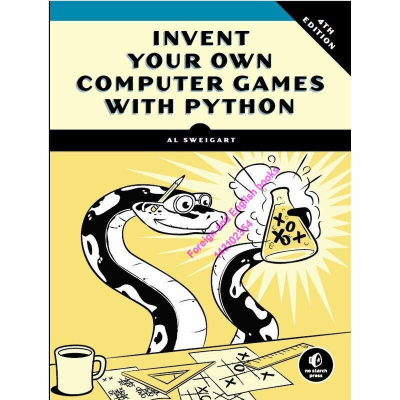 Invent Your Own Computer Games with Python (Al Sweigart) English paper books Reprinted books