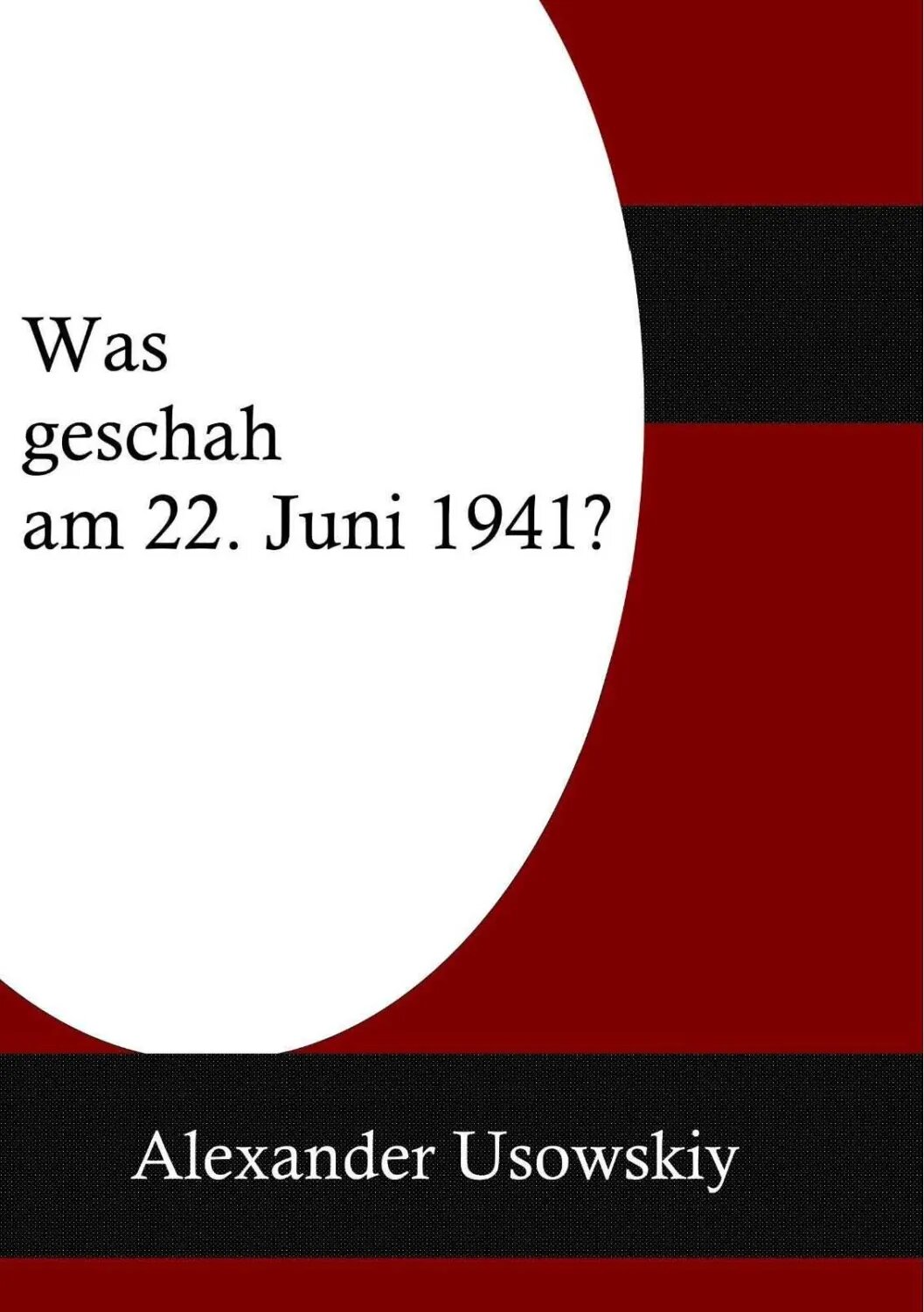Was geschah am 22 Juni 1941? [Цифровая книга]
