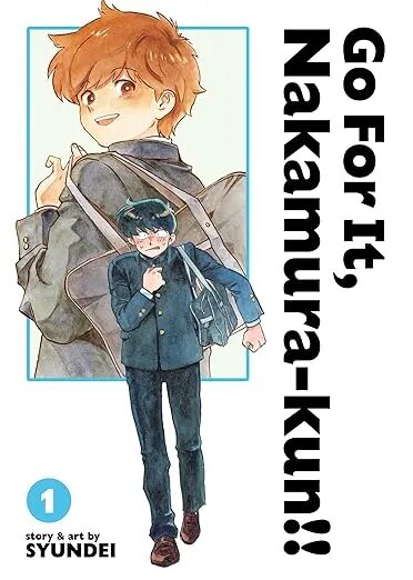 Go For It, Nakamura-kun! Vol. 1 (New Edition Rerelease)