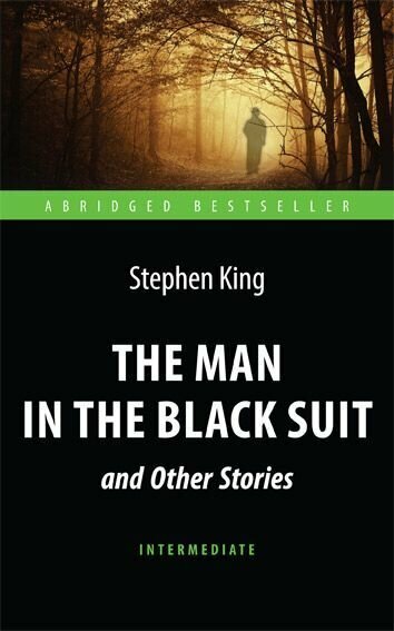 Человек в чёрном костюме и др. (The Man in the Black Suit and Other Stories). Адапт. книга для чтени