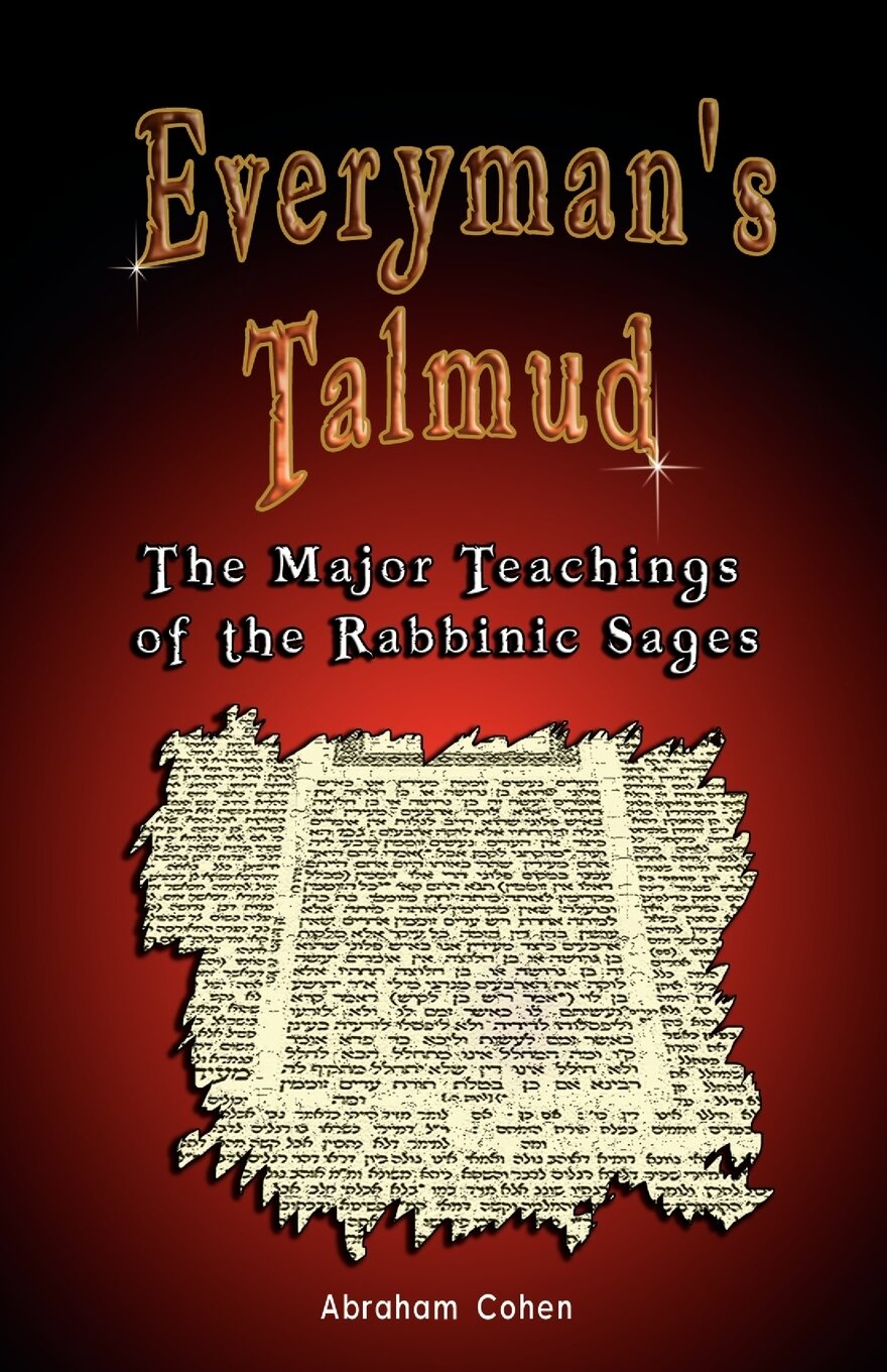 Everyman's Talmud. The Major Teachings of the Rabbinic Sages