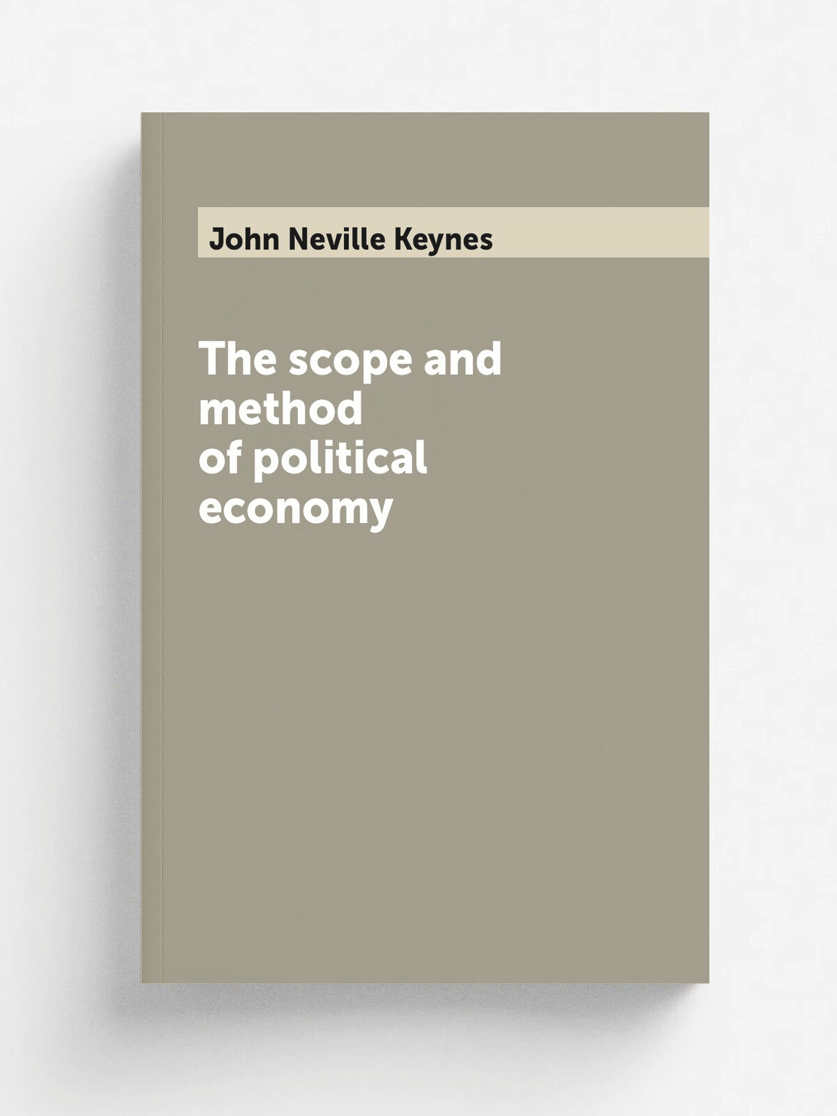 The scope and method of political economy