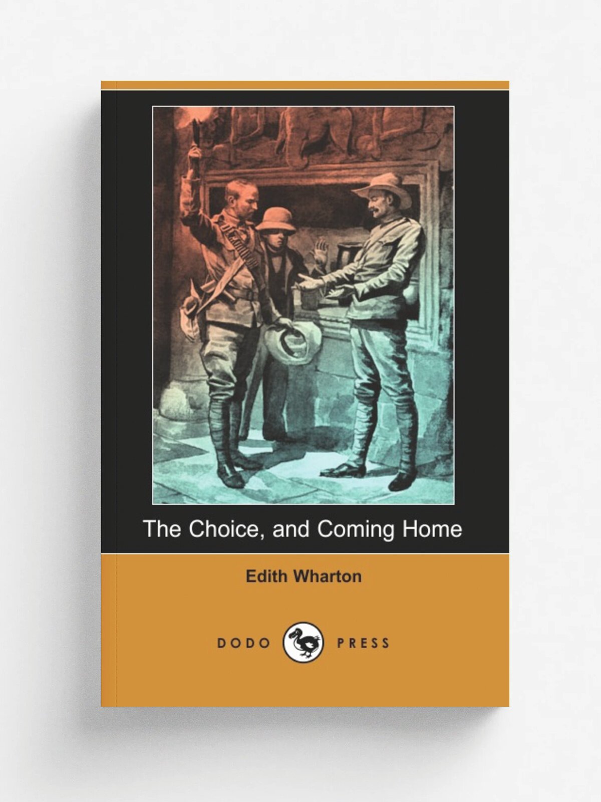 The Choice, and Coming Home (Dodo Press)