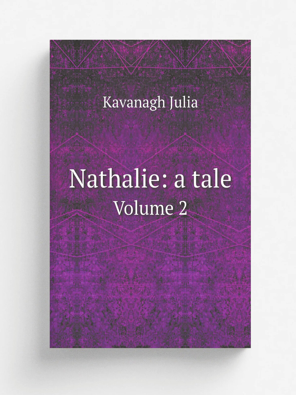 Nathalie: a tale. Volume 2