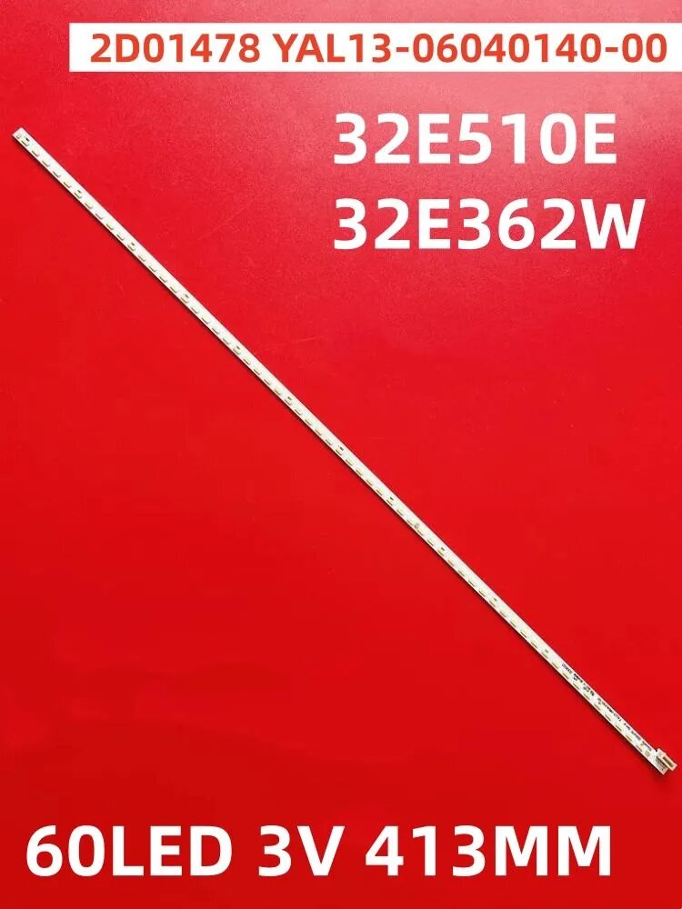 LED Подсветка 2D01478 YAL13-06040140-00 для 32E510E 32E362W SEL320HY-CD0300-X3