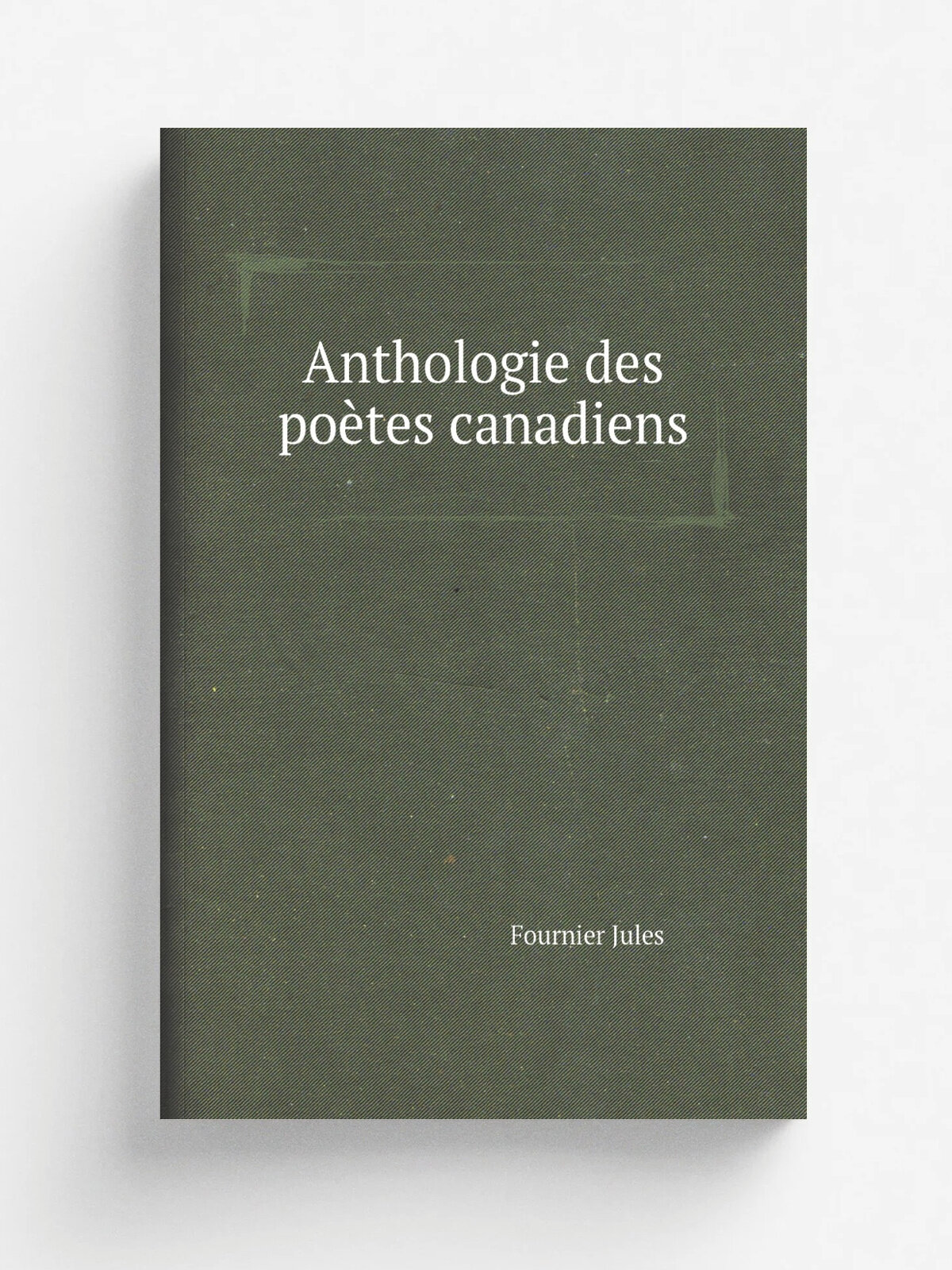 Anthologie des po.tes canadiens | Fournier Jules | Репринт