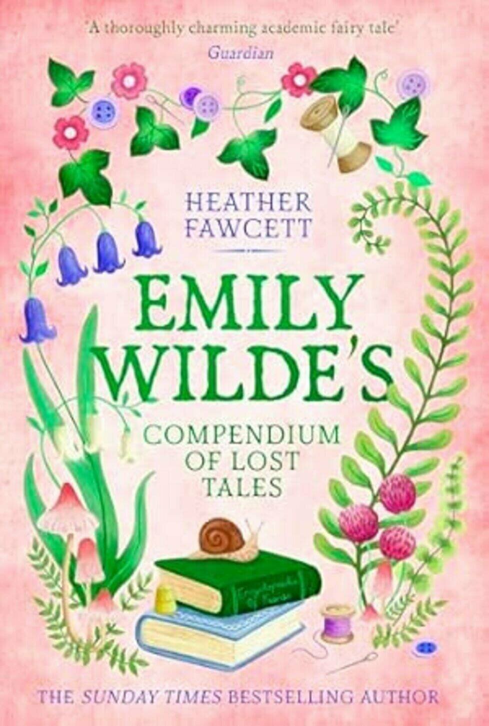 Heather Fawcett. Emily Wilde's Compendium of Lost Tales (Heather Fawcett) Сборник утраченных рассказов Эмили Уайлд (Хизер Фосетт) /Книги на