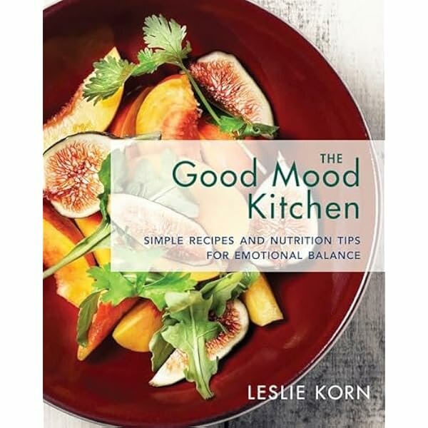 The Good Mood Kitchen: Simple Recipes and Nutrition Tips for Emotional Balance，Reprinted paperback book
