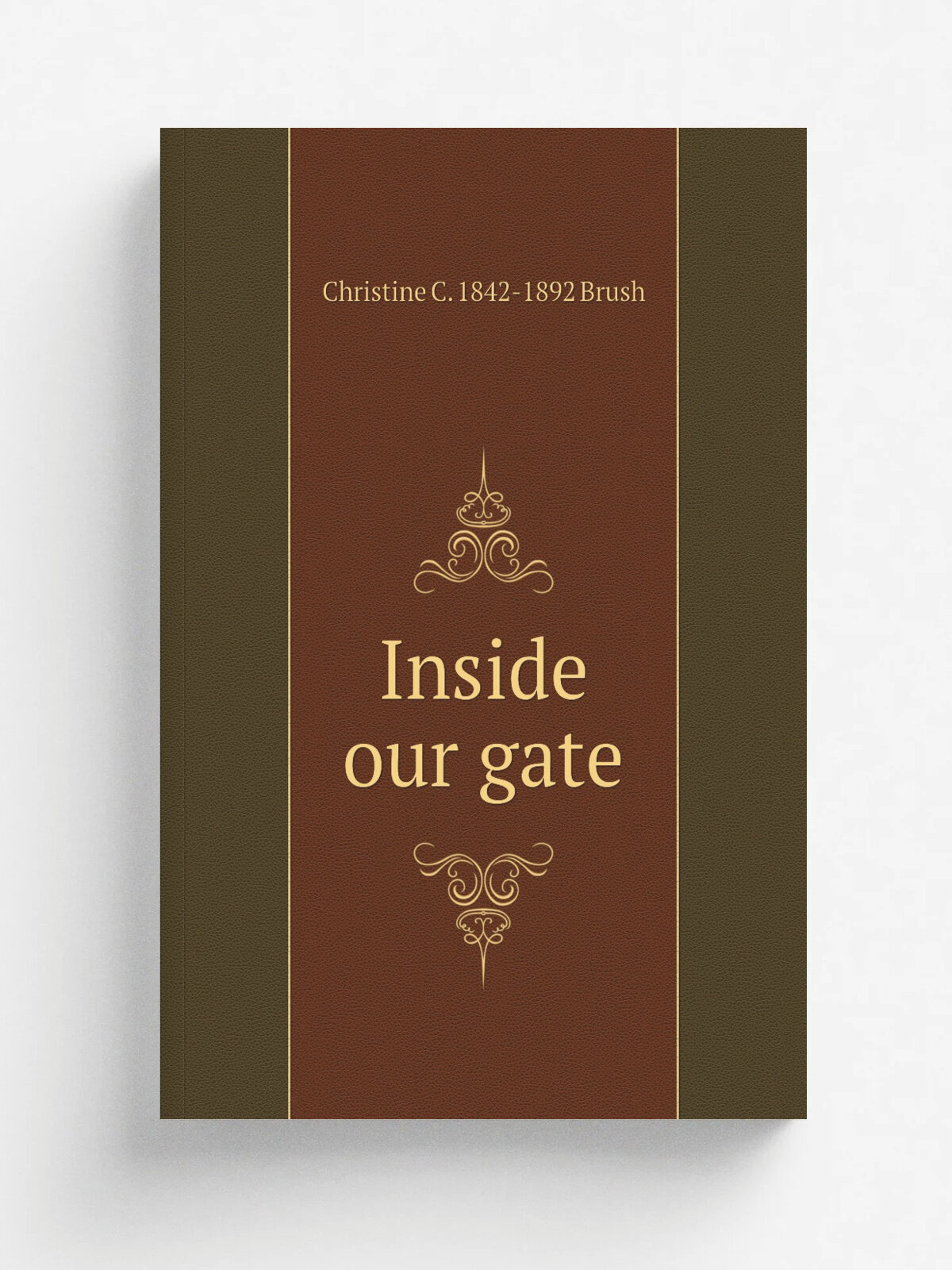 Inside our gate | Christine C. 1842-1892 Brush | Репринт