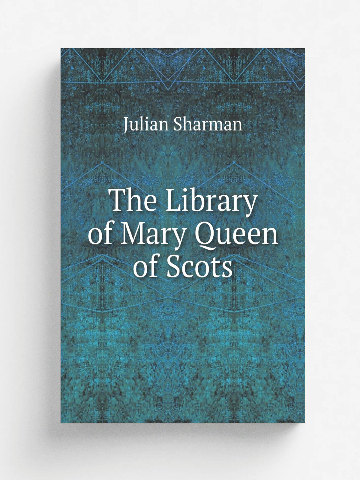 The Library of Mary Queen of Scots