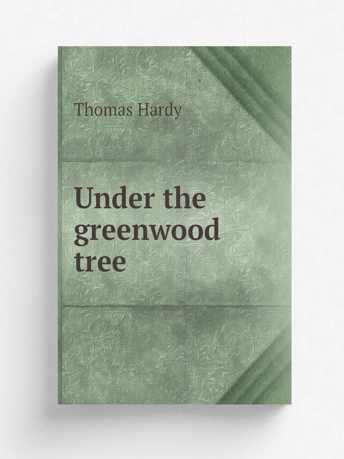 Under the greenwood tree | Hardy Thomas | 1898 | London; Harper | Репринт