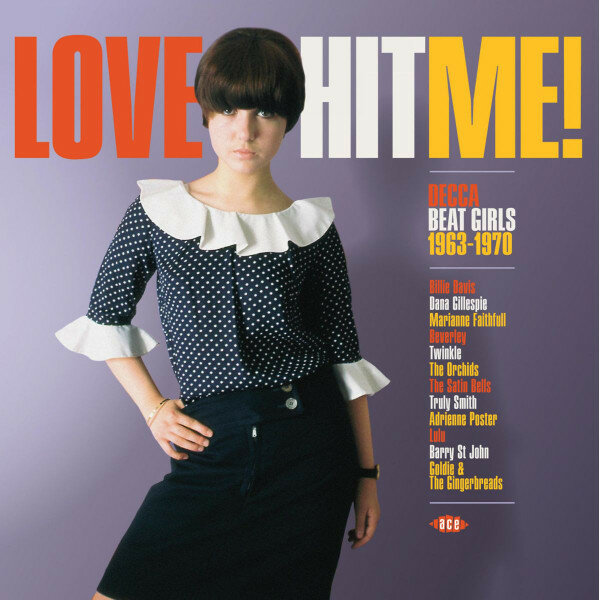 Love Hit Me! Decca Beat Girls 1963-1970 (LP/Виниловая пластинка)