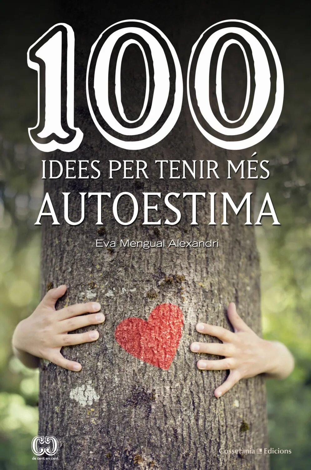 100 idees per tenir més autoestima [Цифровая книга]