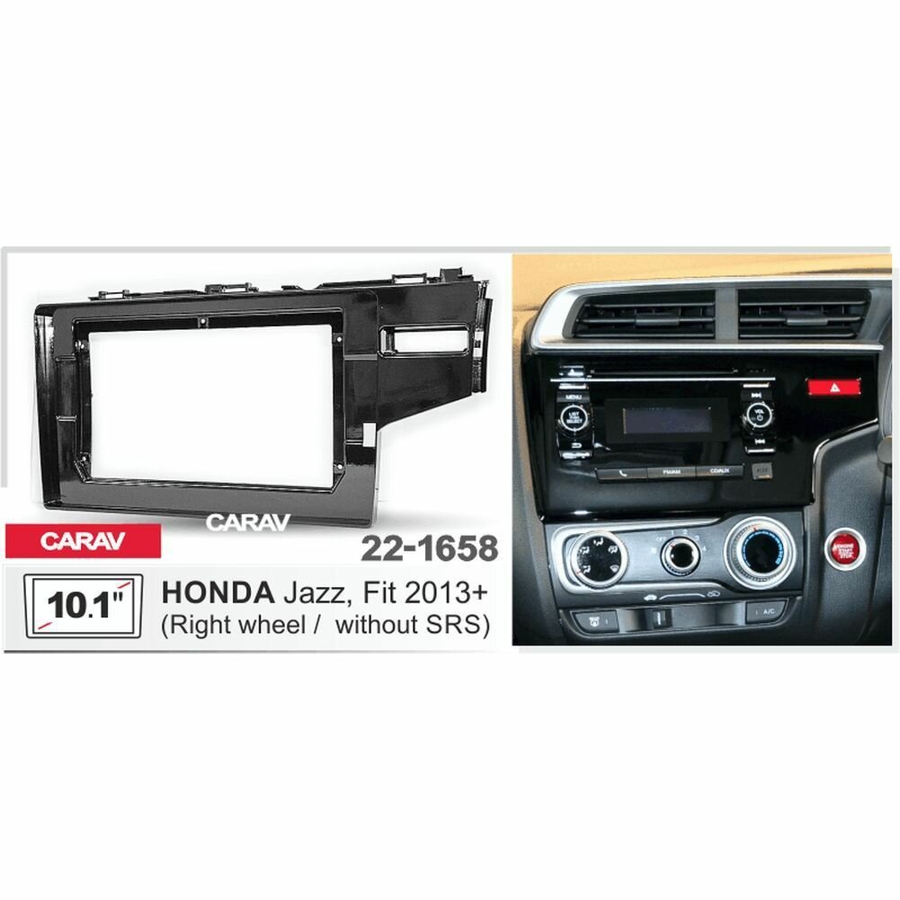 Рамка переходная 10.1" Android для HONDA Fit, Jazz 2013-2020 правый руль, без SRS CARAV 22-1658