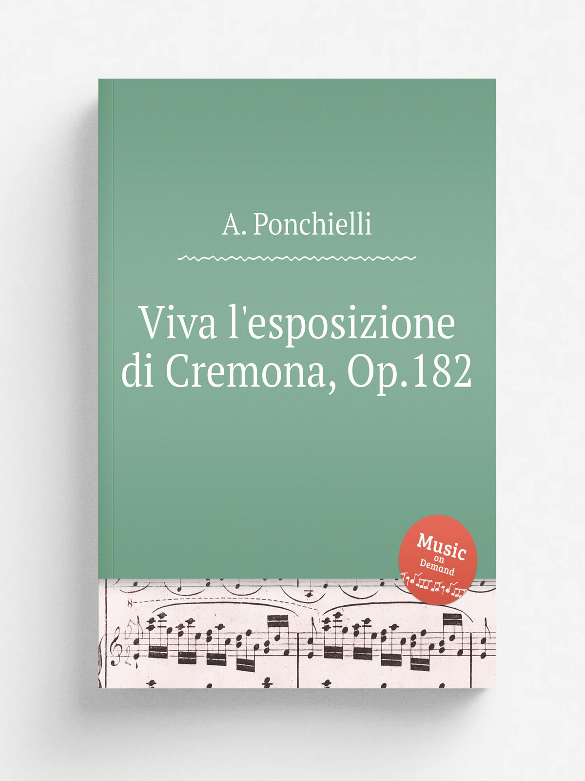 Viva l'esposizione di Cremona, Op.182 | A. Ponchielli | Репринт