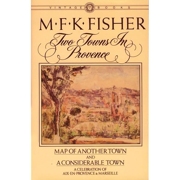 Two Towns in Provence: Map of Another Town and a Considerable Town，Reprinted paperback book