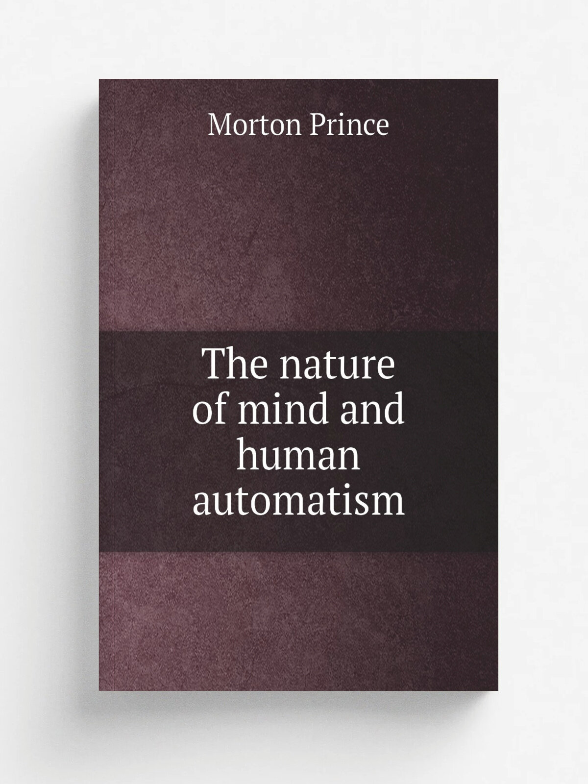 The nature of mind and human automatism