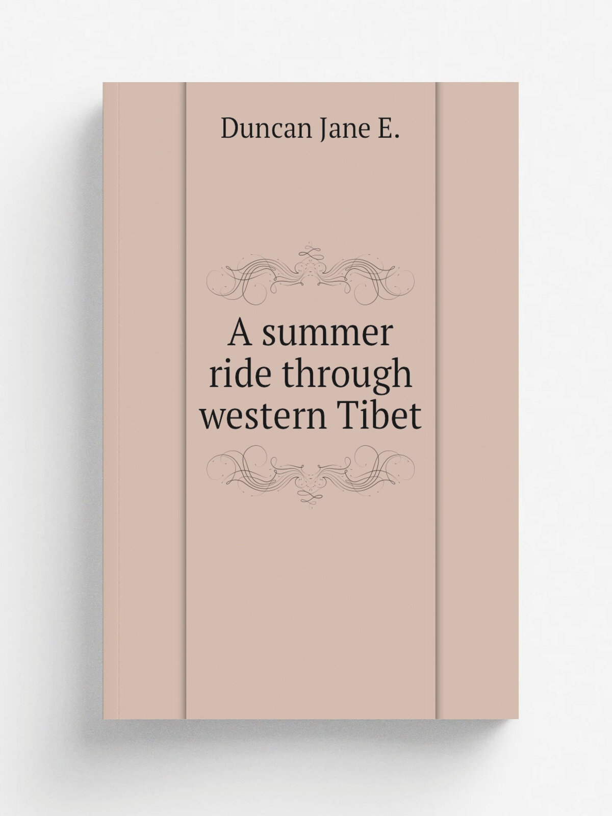 A summer ride through western Tibet | Duncan Jane E. | Репринт