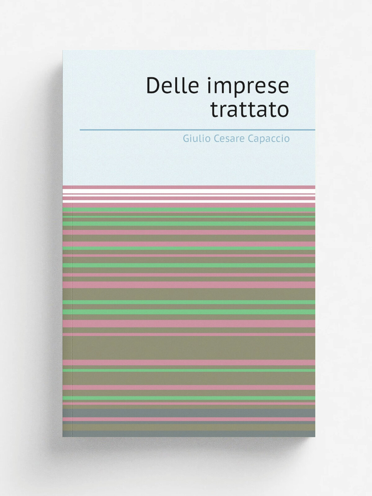 Delle imprese trattato | Giulio Cesare Capaccio | 1592 | In Napoli : Ex officina Horatij Saluiani : Appresso Gio. Giacomo Carlino, & Antonio Pace | Р…