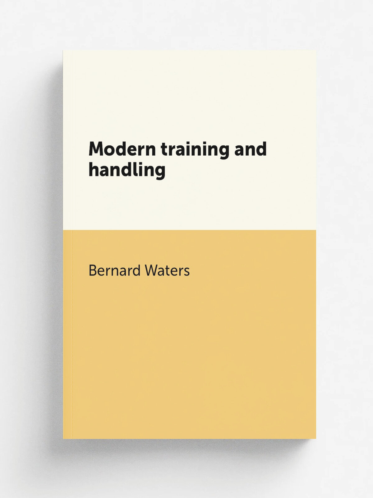 Modern training and handling