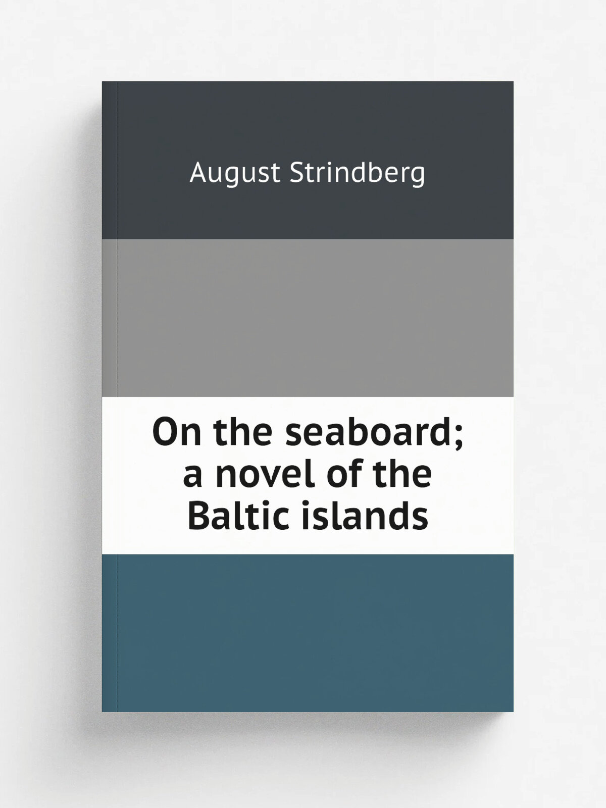 On the seaboard; a novel of the Baltic islands