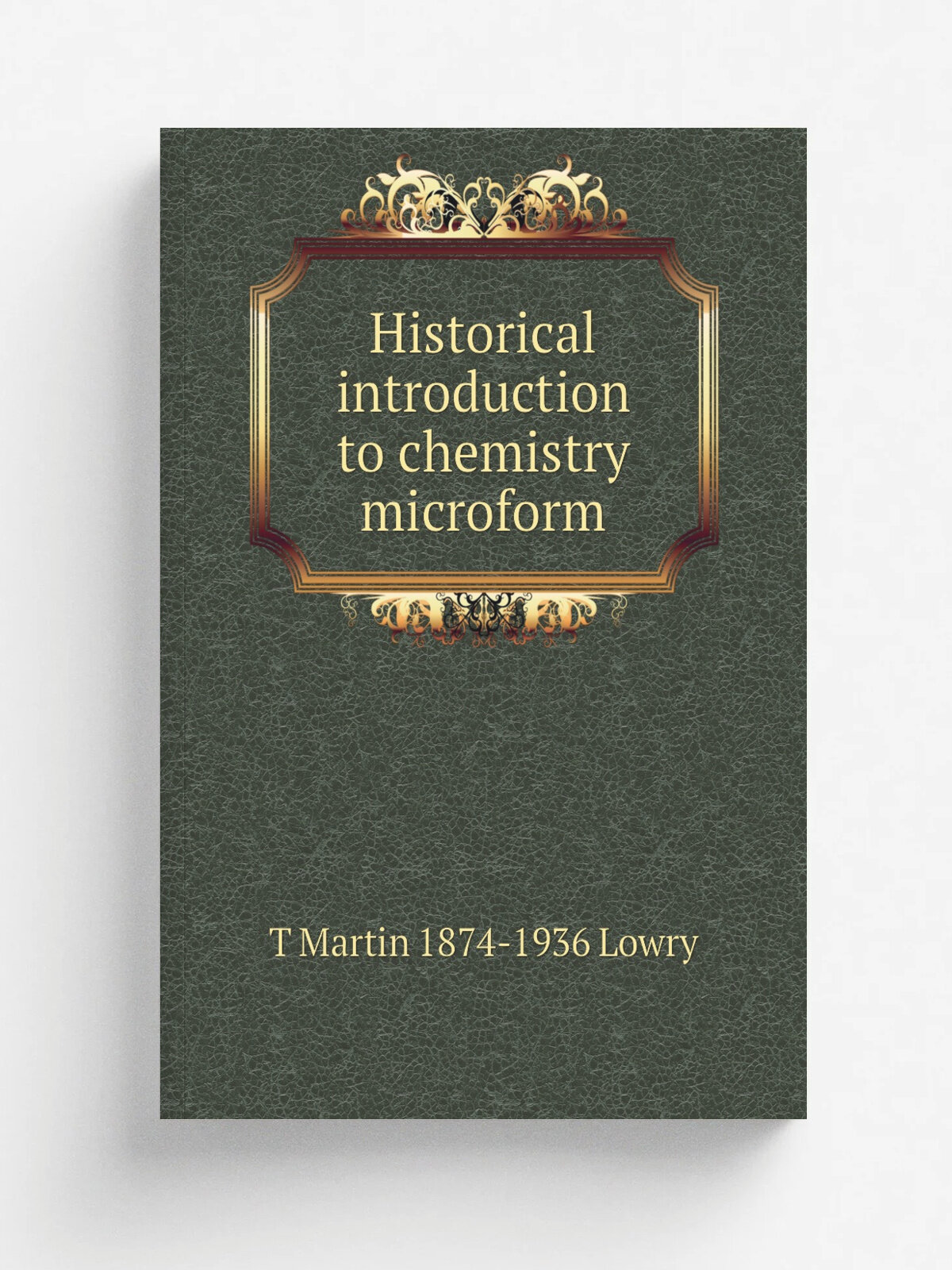 Historical introduction to chemistry microform