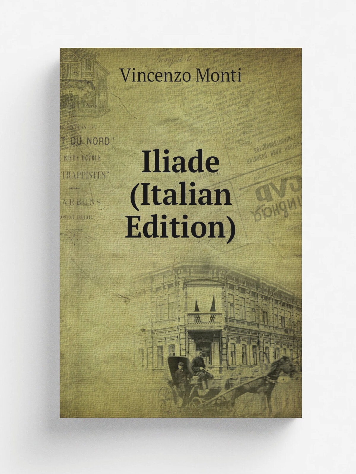 Iliade (Italian Edition) | Vincenzo Monti | Репринт
