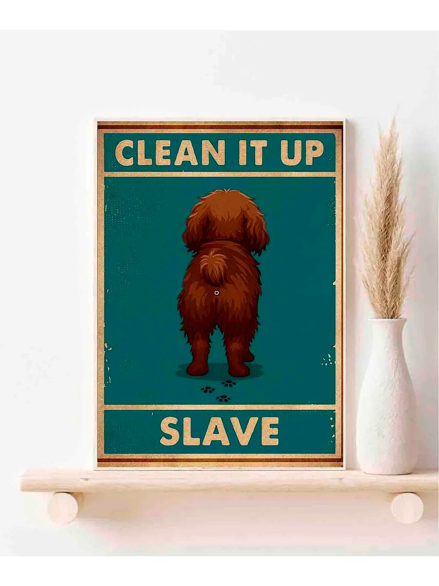 Бойцовская собака-спаниель, Clean It Up Slave, Плакат 30x42