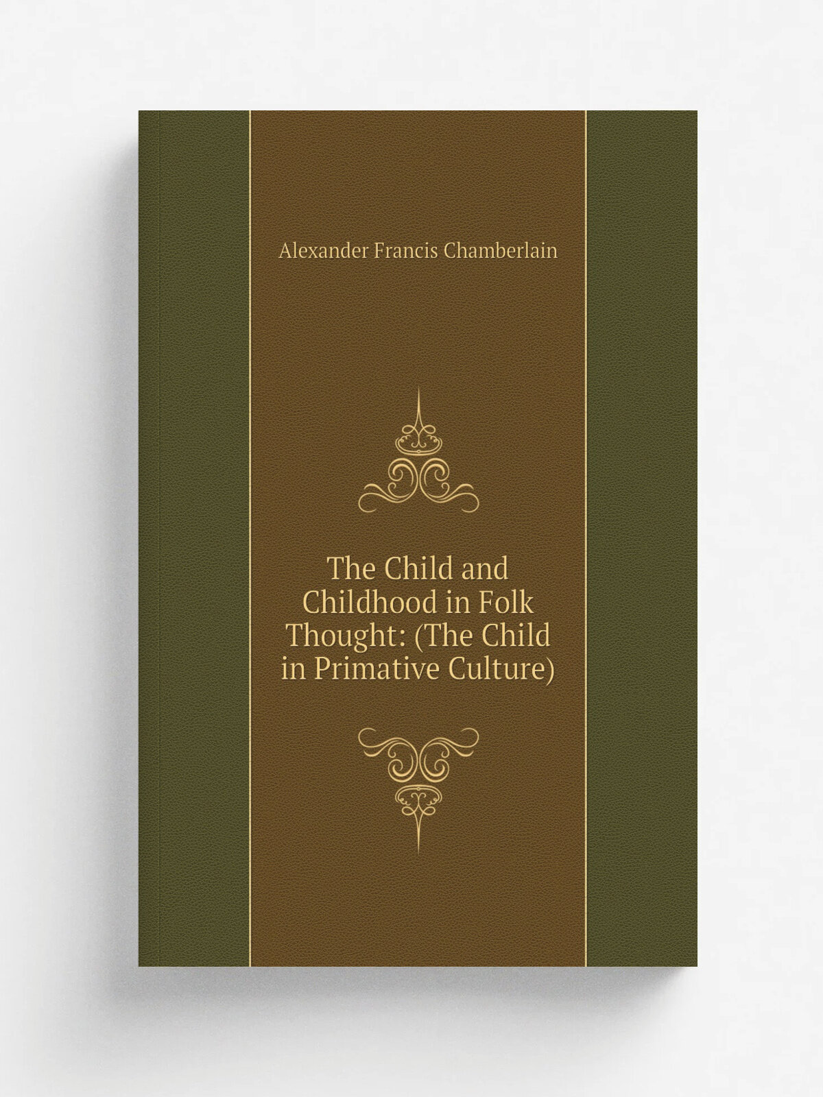 The Child and Childhood in Folk Thought: (The Child in Primative Culture)
