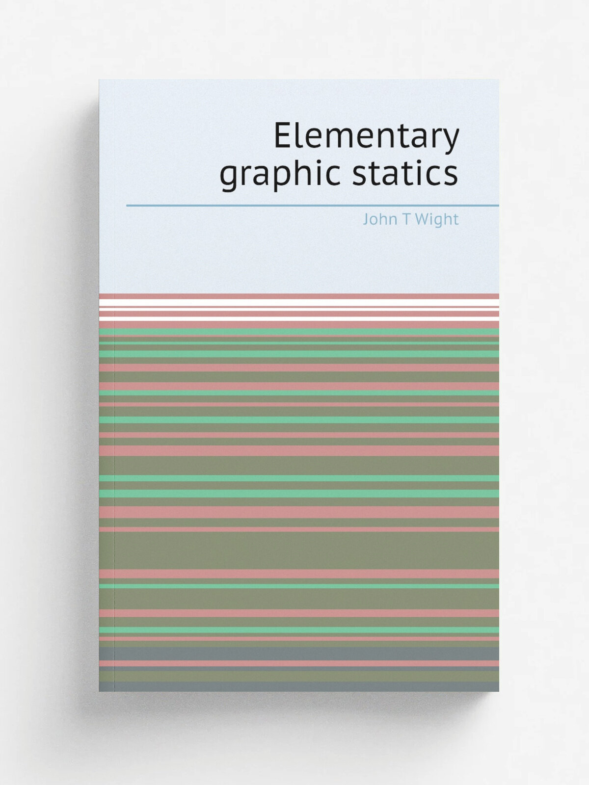 Elementary graphic statics