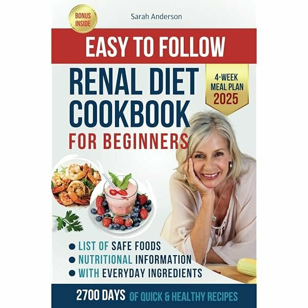 RENAL DIET COOKBOOK FOR BEGINNERS: Flavourful Recipes for a Renal Diet, 4-Week Meal Plan, and Expert Tips for a Healthy Kidney Lifestyle，Reprinted paperback book