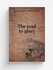 The road to glory