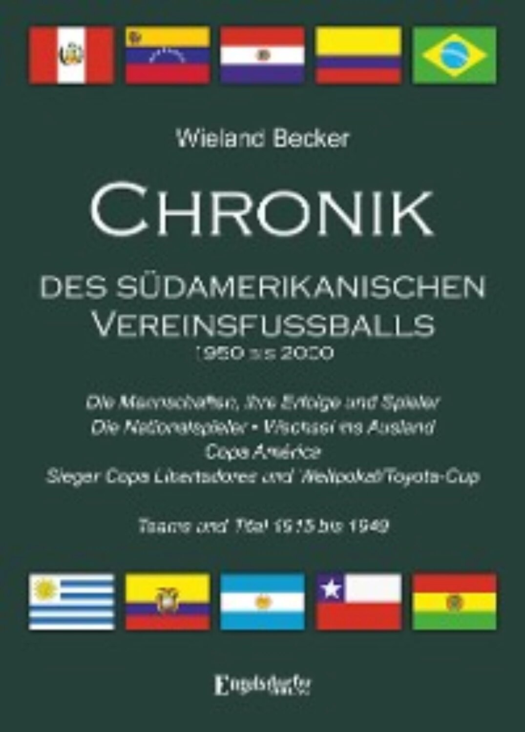 Chronik des südamerikanischen Vereinsfußballs 1950 bis 2000 [Цифровая книга]