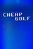 Cheap Golf, Все страны
