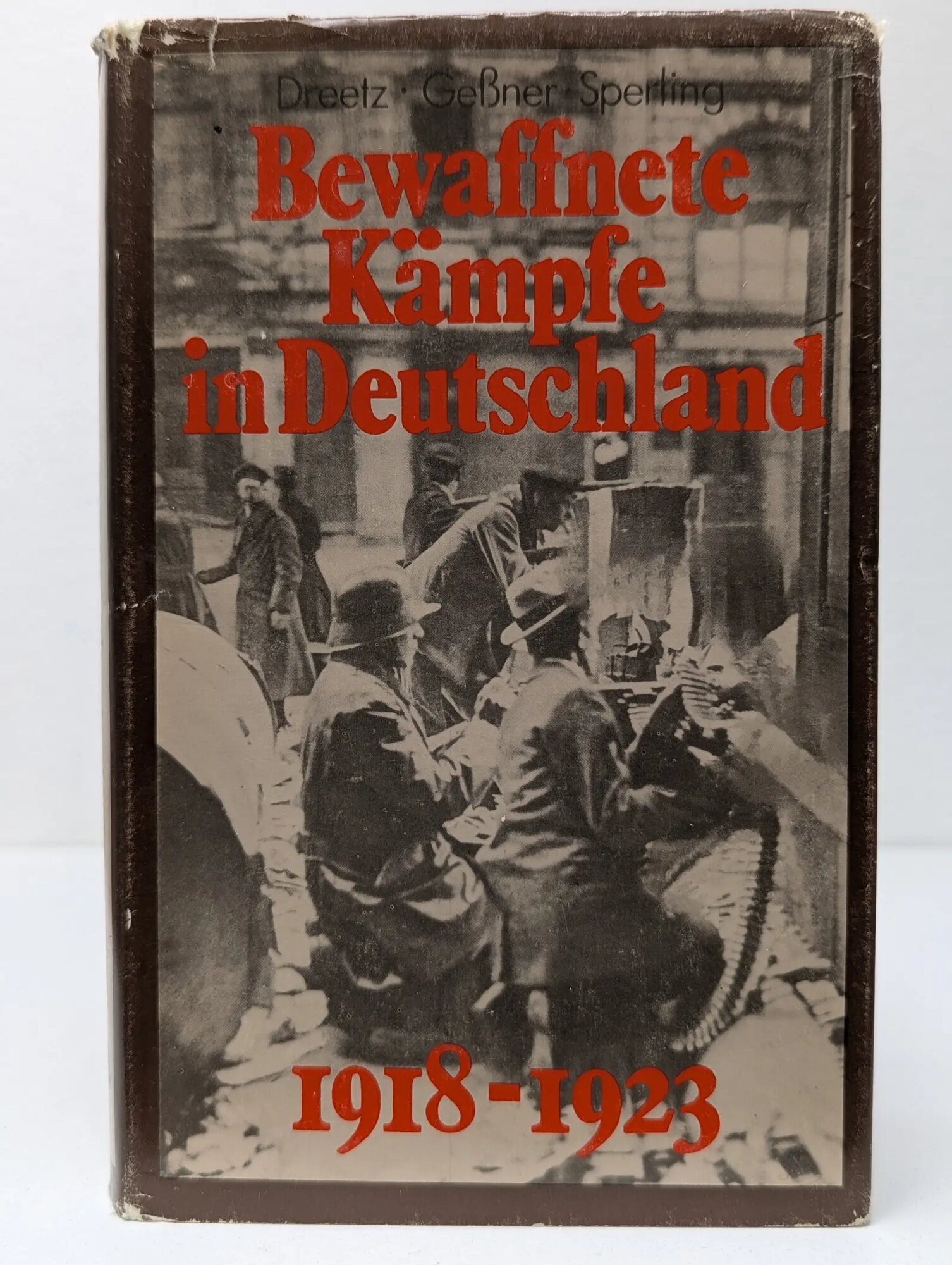 Kleine Militargeschichte. Bewaffnete Kampfe in Deutschland. 1918-1923 Дритц Дитер, Гесснер Клаус, Шперлинг Хайнц 1988