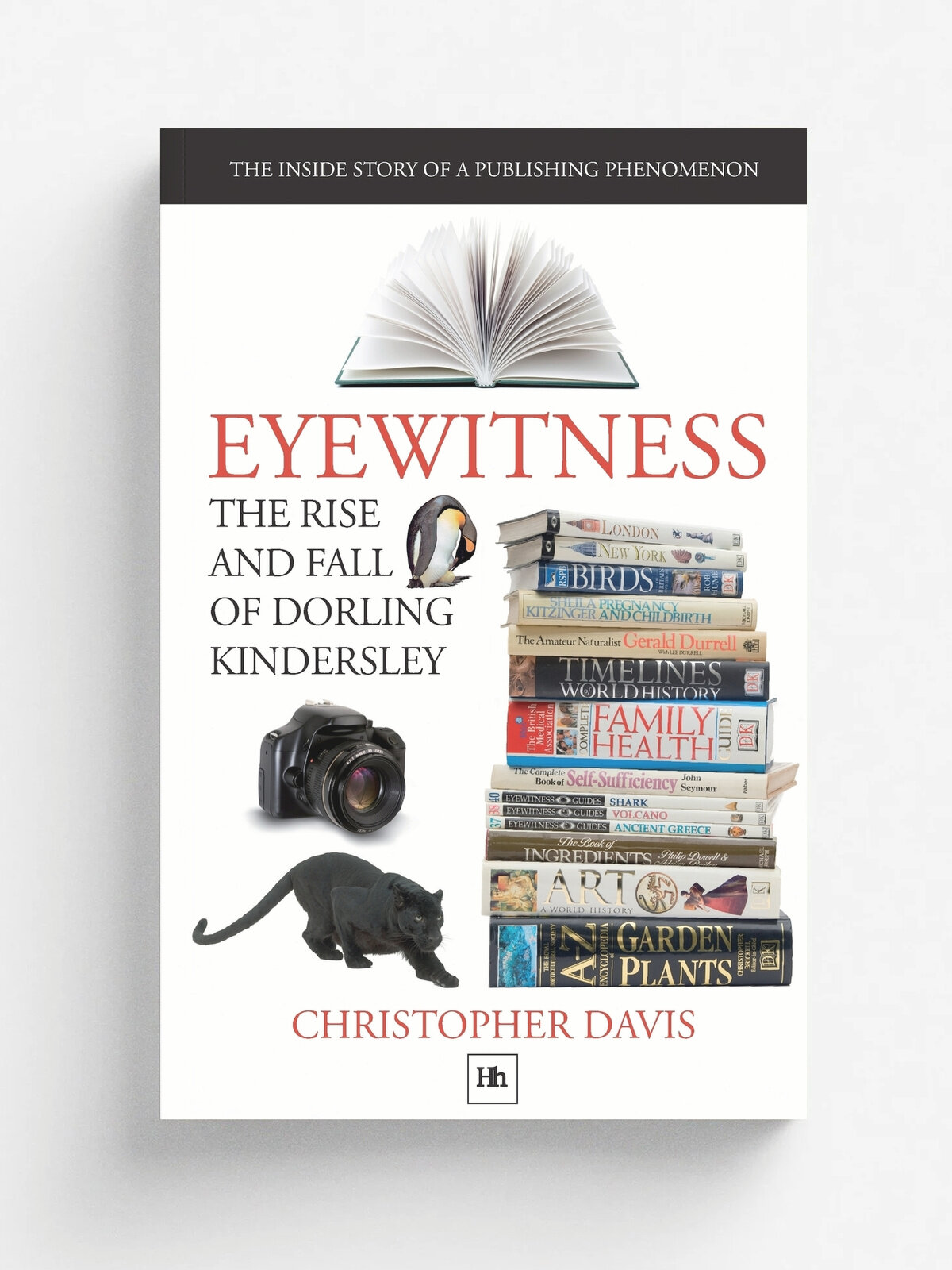 The Rise and Fall of Dorling Kindersley. The Inside Story of a Publishing Phenomenon