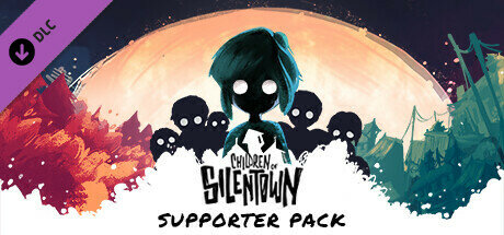 Children of Silentown Supporter Pack DLC, РФ + СНГ