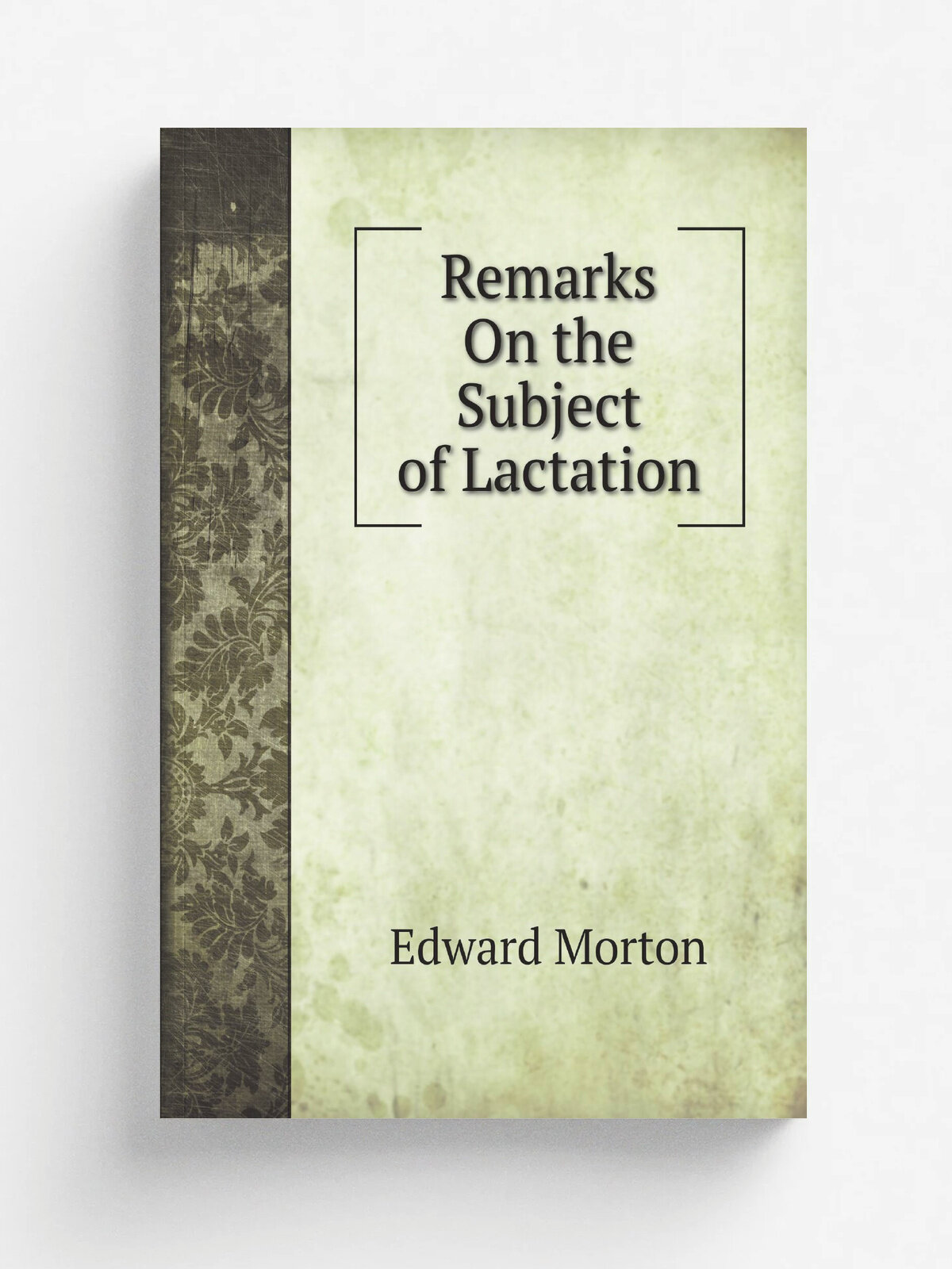 Remarks On the Subject of Lactation