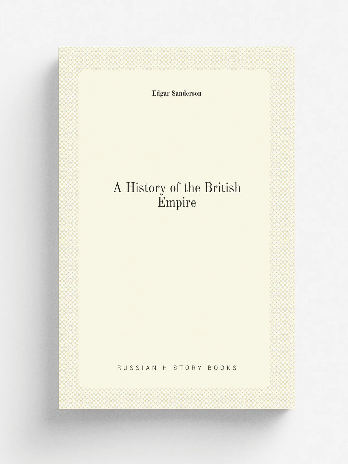 A History of the British Empire