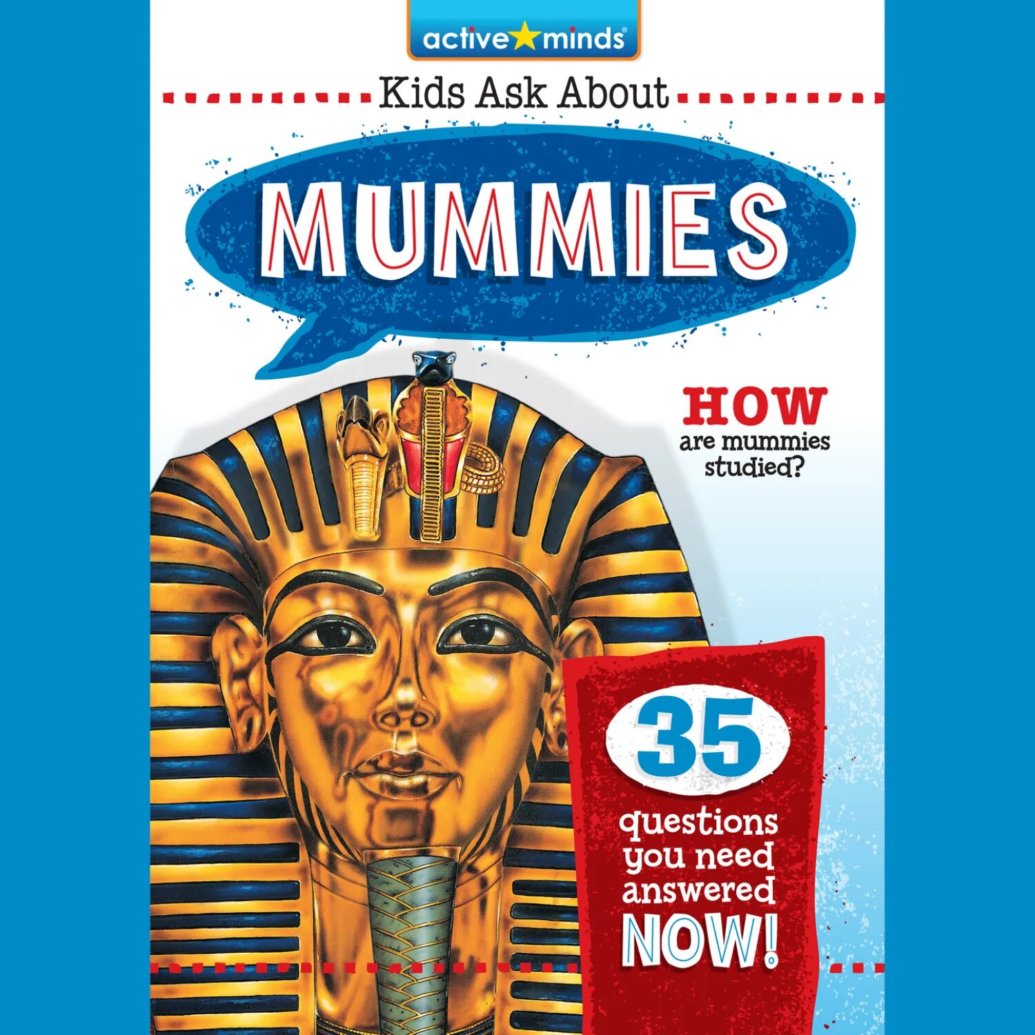 Mummies - Active Minds: Kids Ask About Series #2 (Unabridged) [Аудиокнига]