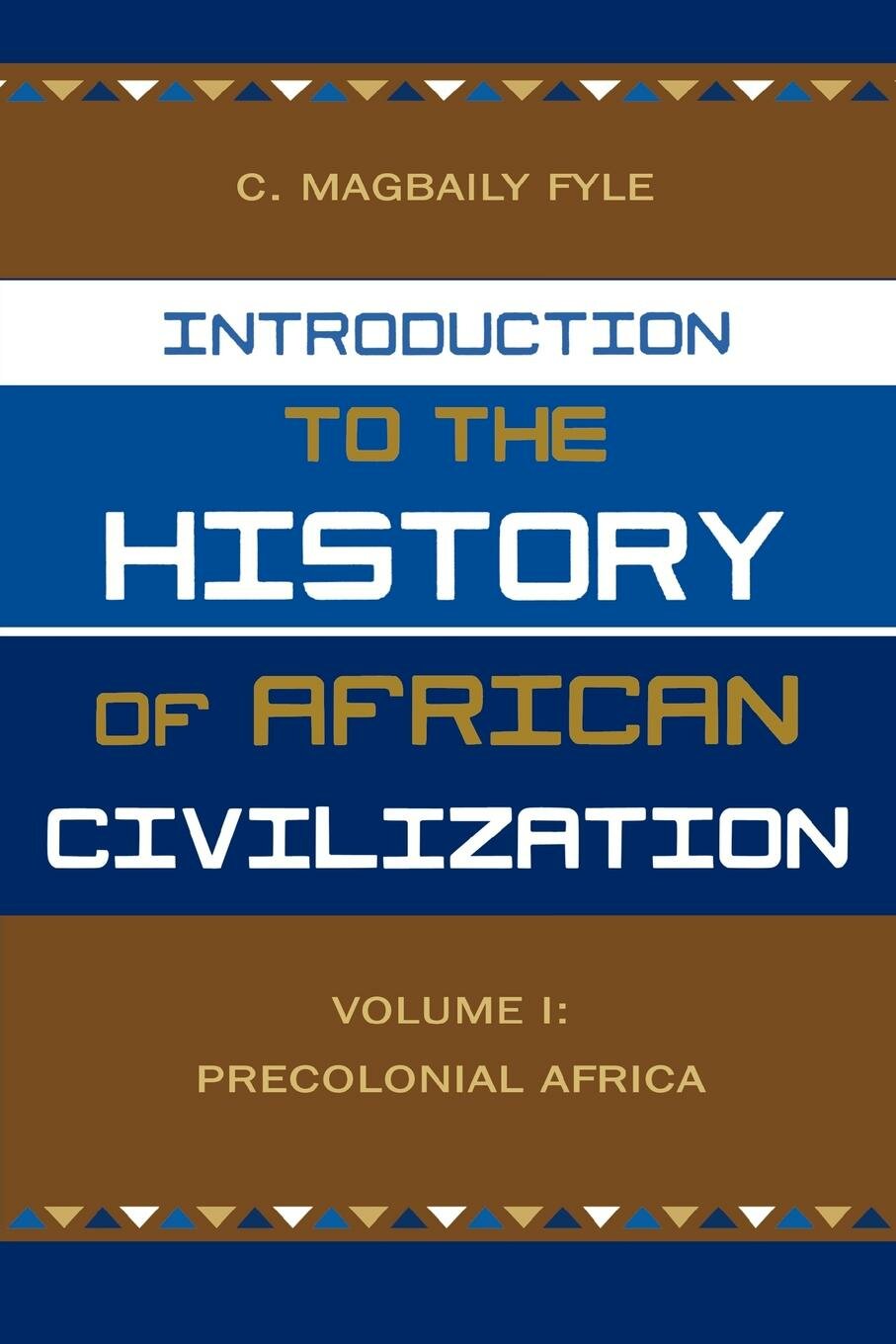 Introduction to the History of African Civilization. Volume 1: Precolonial Africa
