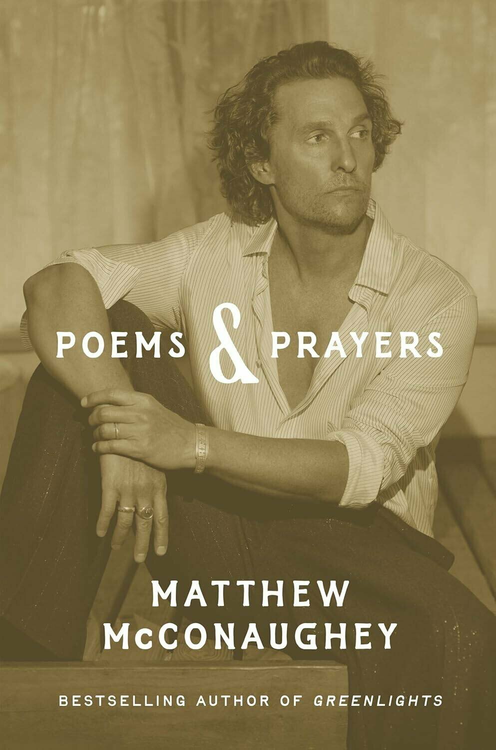 Matthew McConaughey. Poems & Prayers (Matthew McConaughey) Стихи и молитвы (Мэттью Макконахи) /Книги на английском языке