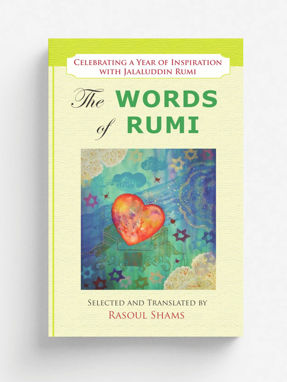 The Words of Rumi. Celebrating a Year of Inspiration